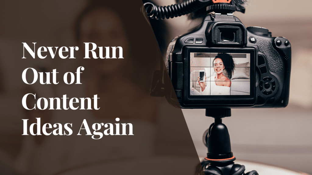 Never Run Out of Content Ideas Again: My Secret System Revealed ...