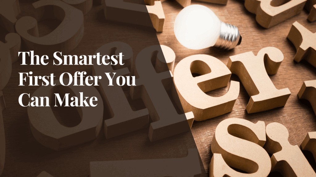 The Smartest First Offer You Can Make - Step2Growth